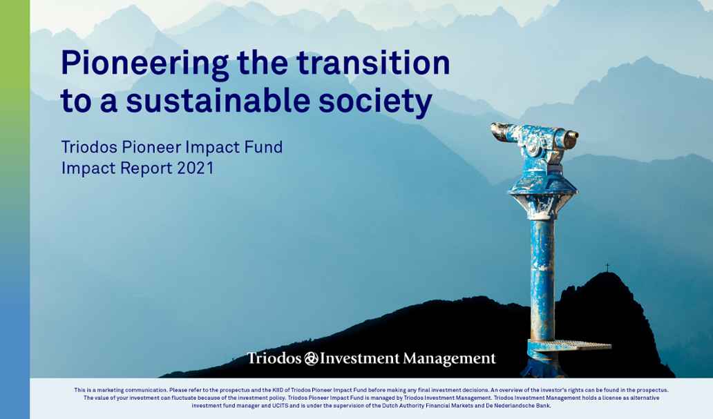 Triodos Pioneer Impact Fund Impact Report 2021