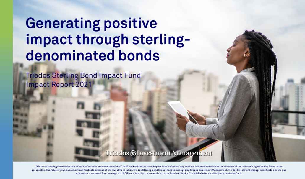 Triodos Sterling Bond Impact Fund Impact Report 2021