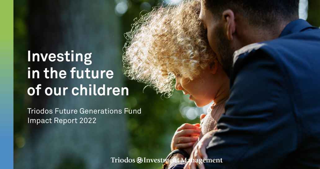 Triodos Future Generations Fund Impact Report 2022