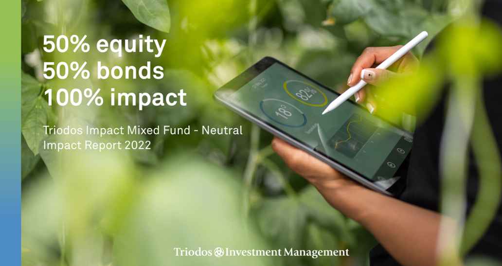 Triodos Impact Mixed Fund Impact Report 2022