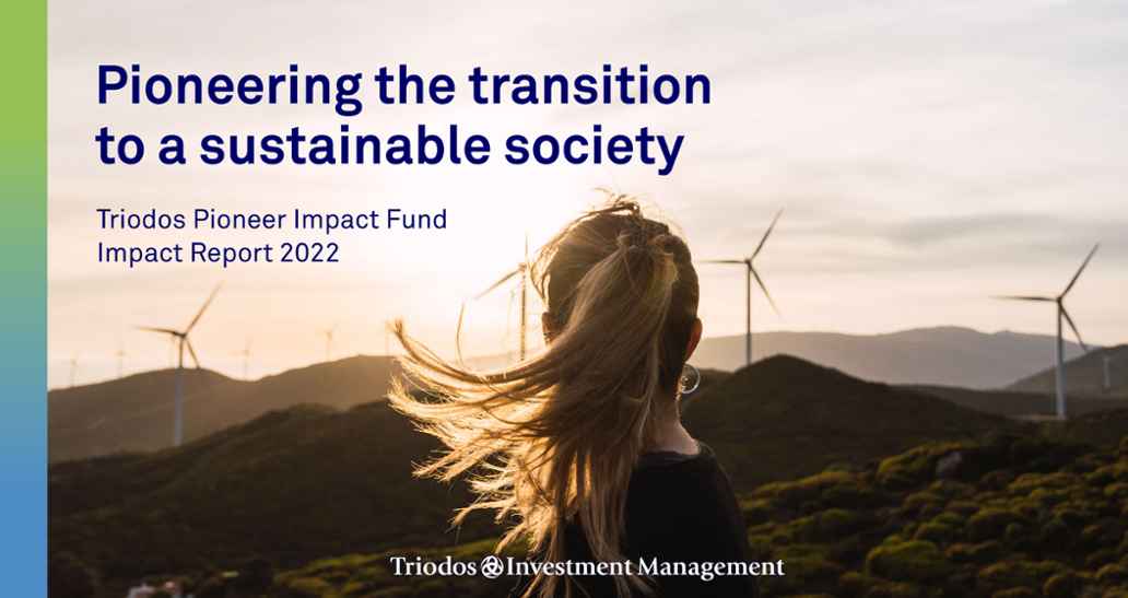 Triodos Pioneer Impact Fund Impact Report 2022