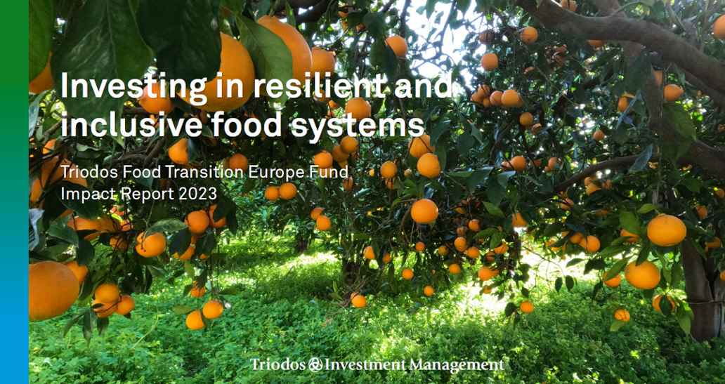 How we invest for impact through Triodos Food Transition Europe Fund